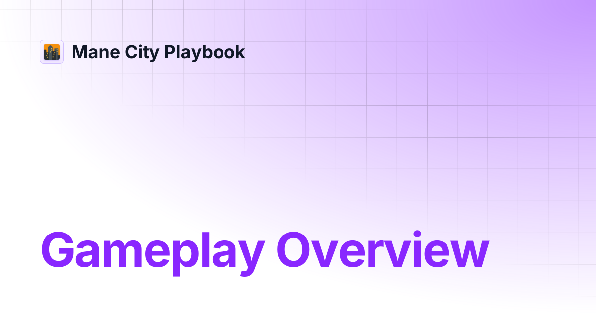 Gameplay Overview | Mane City Playbook